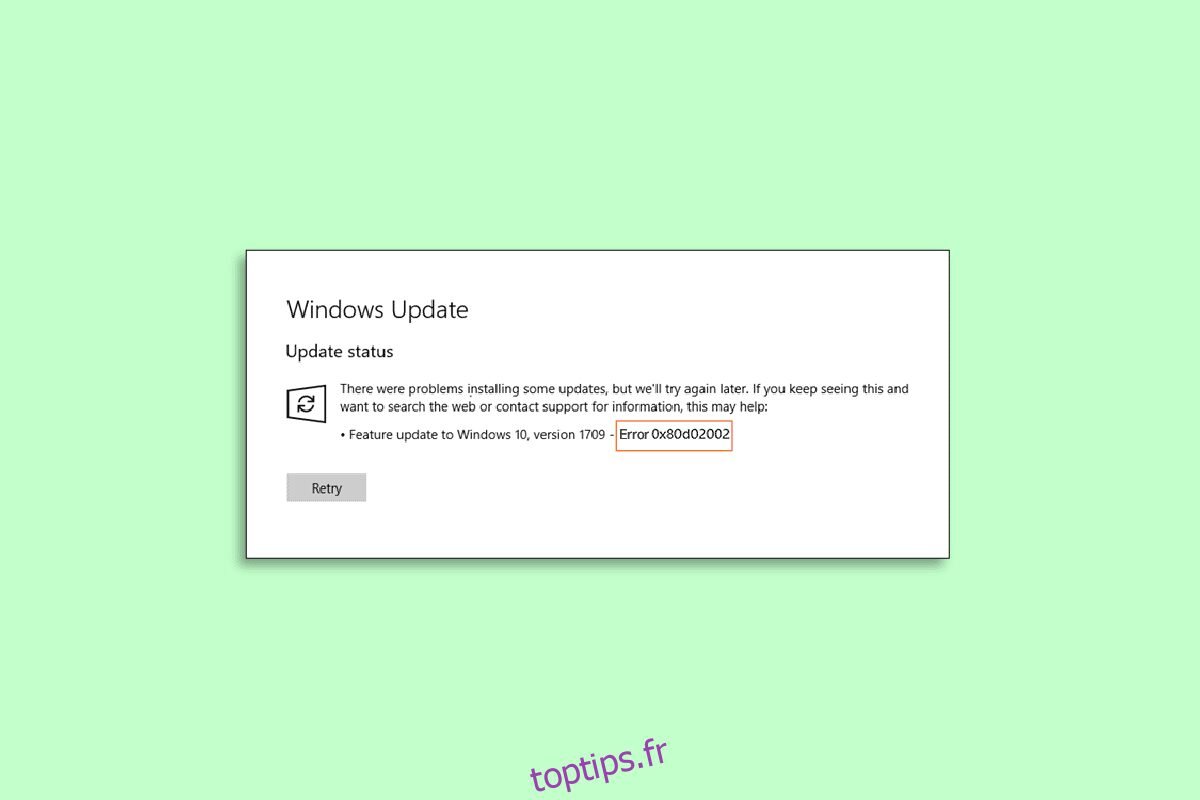 Correction de l'erreur de mise à jour Windows 10 0x80d02002 - toptips.fr